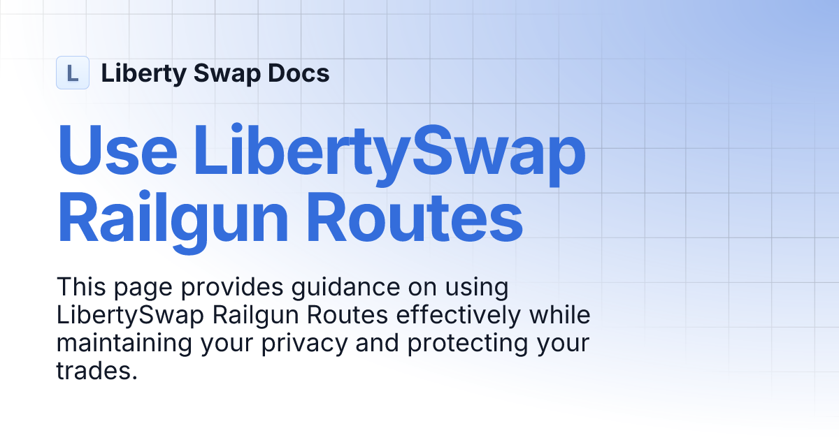 Use LibertySwap Railgun Routes | Liberty Swap Docs